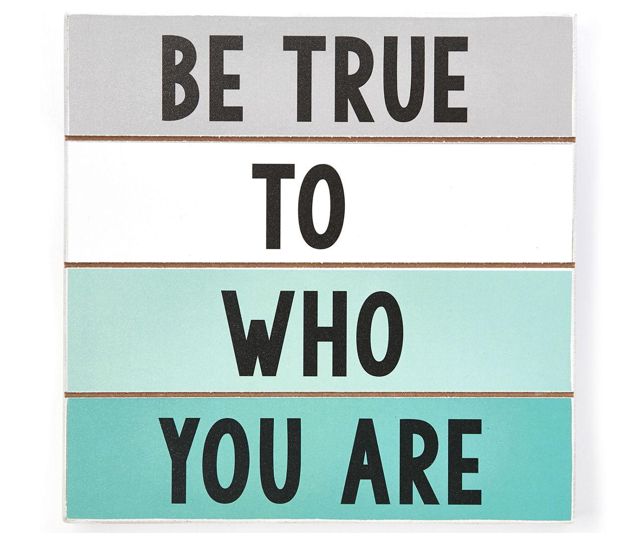 "Be True to Who You Are" Decorative Plaque | Big Lots