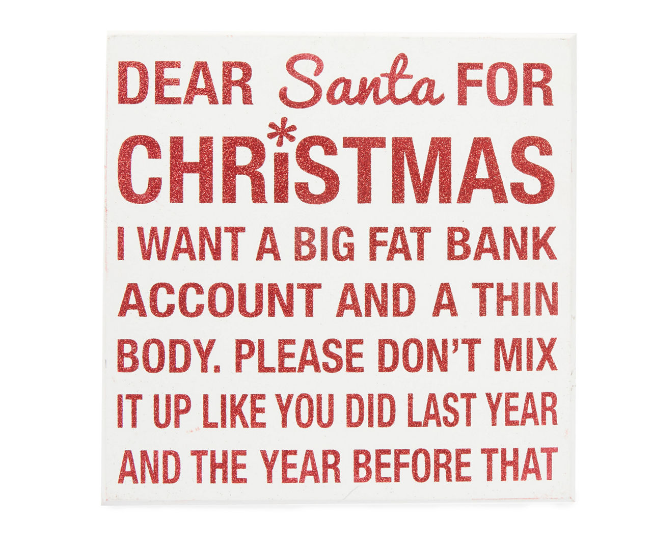 "Big Fat Bank Account and a Thin Body" White Plaque | Big Lots