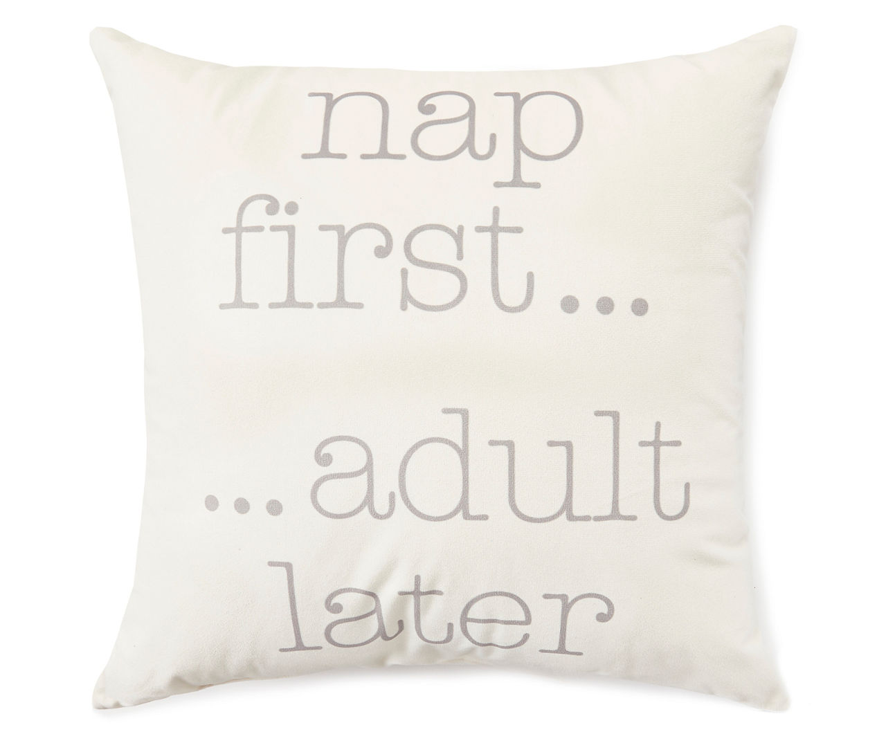 "Nap First… Adult Later" Throw Pillow | Big Lots