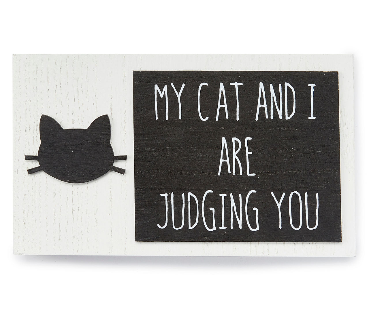"My Cat and I Are Judging You" Plaque | Big Lots