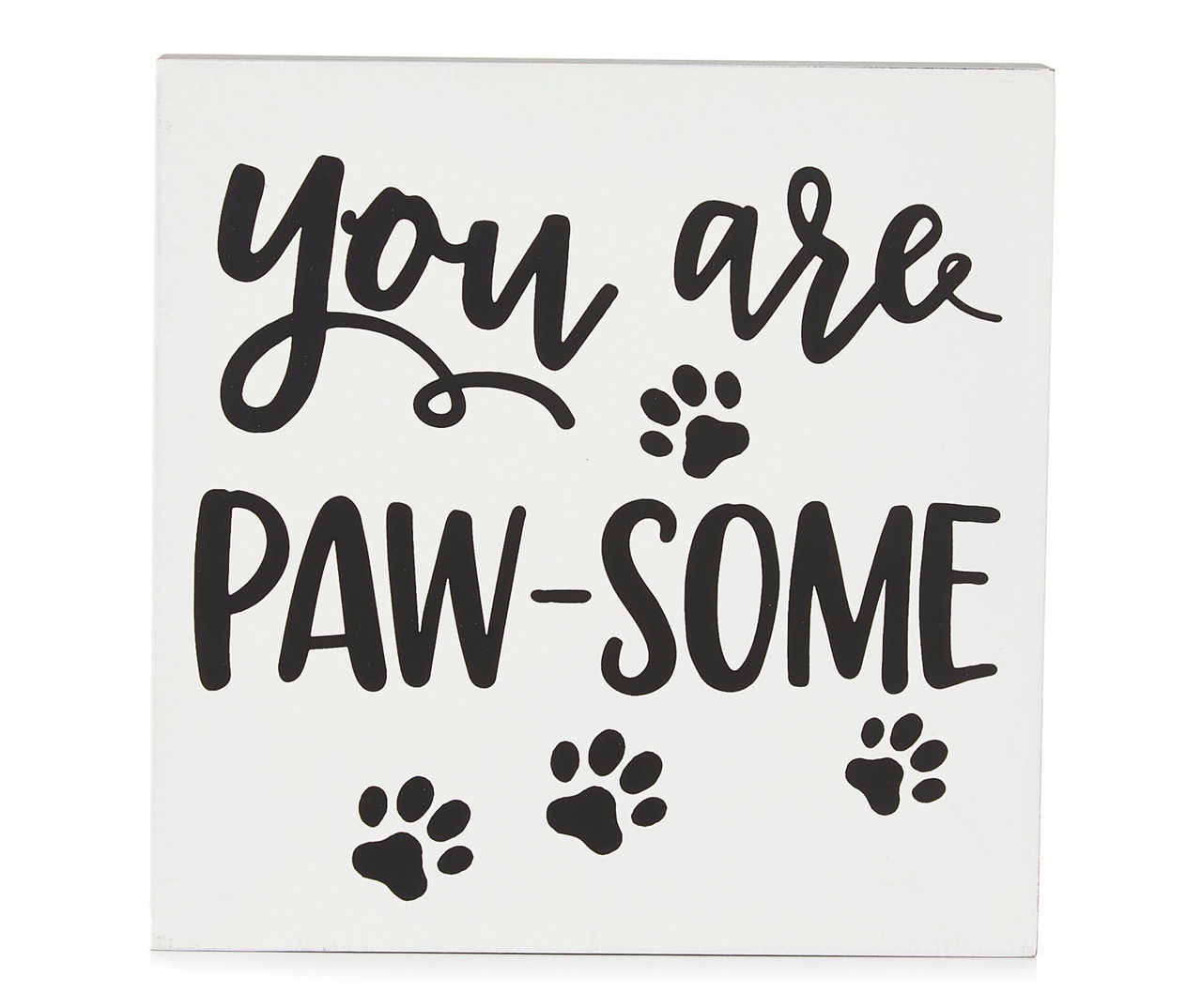 "You Are Paw-Some" Plaque | Big Lots